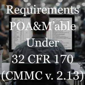 Requirements POA&M’able Under 32 CFR 170 (CMMC v. 2.13) - CUI Institute